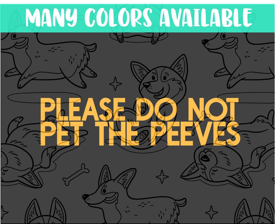 Please Do Not Pet the Peeves Sarcastic Funny Vinyl Decal Laptop Car ...