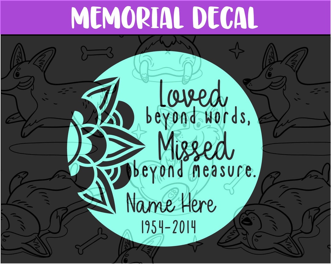 Loved Beyond Words Memorial Vinyl Decal Custom Tribute Remembrance ...