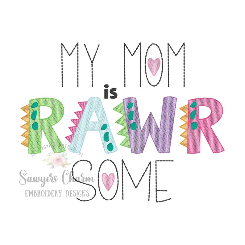 My Mom is Rawrsome Sketch Stitch Machine Embroidery Design, Baby Boy ...