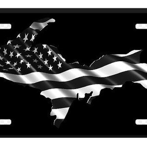 U.P. Michigan Upper Michigan Yooper American Flag Grey Scale License ...