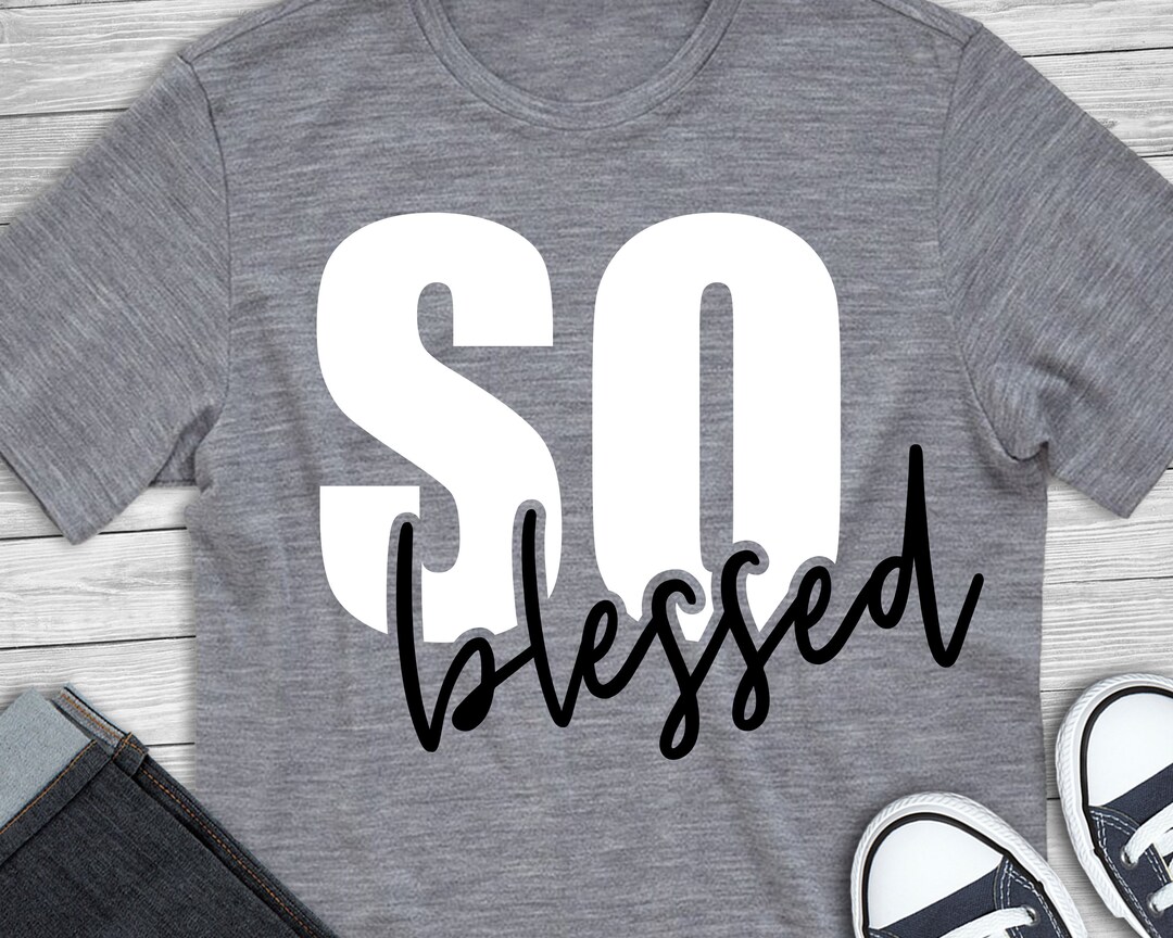 So Blessed Svg, Christian Svg File, Easter Svg File, Easter Dxf File ...