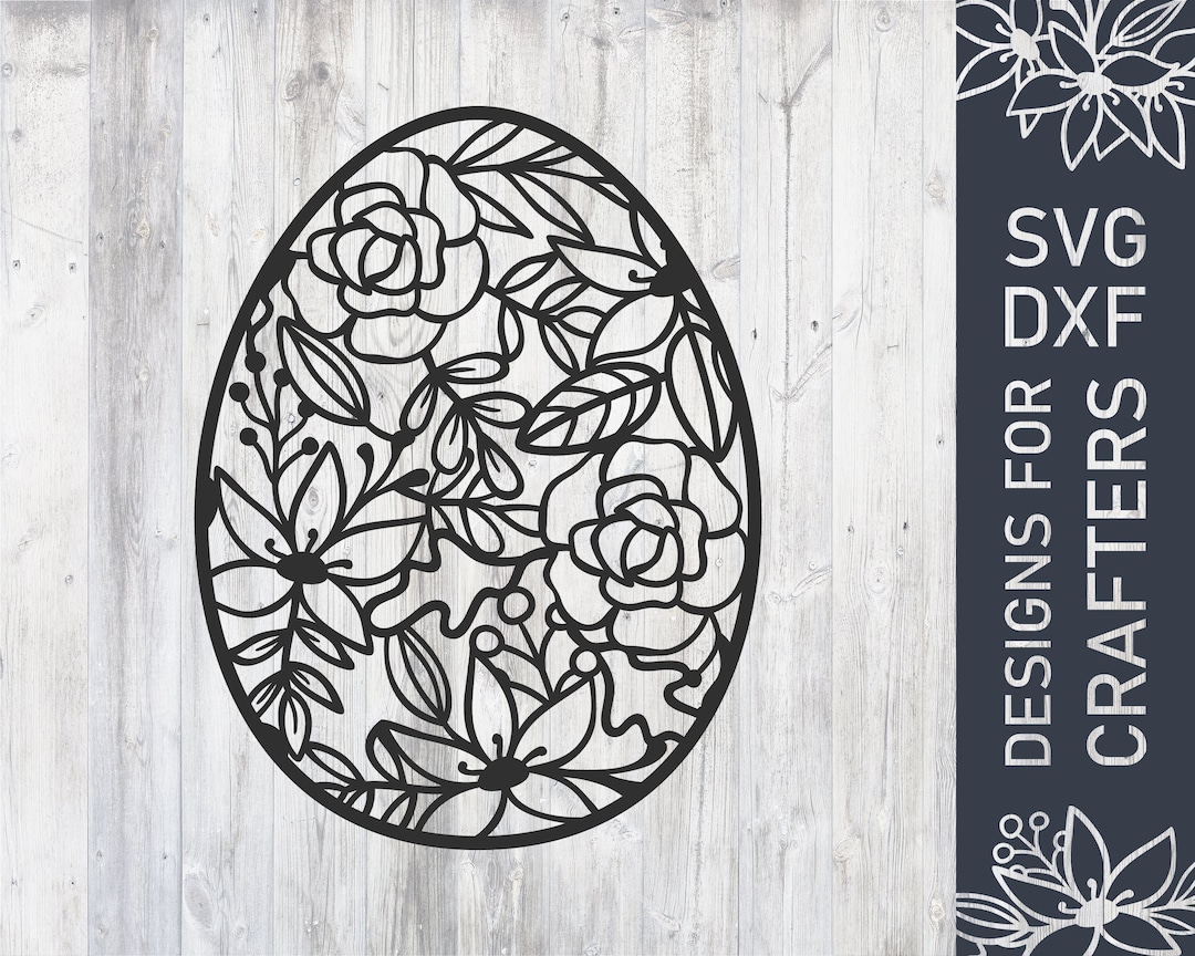 Floral Easter Egg Svg File, Easter Dxf File, Easter Vector, Easter Cut ...