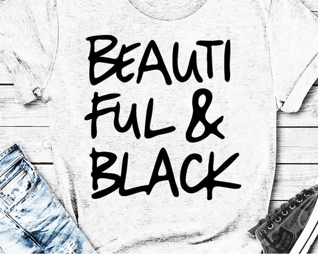 Beautiful and Black Svg, Cut File for Cricut, African American Dxf ...