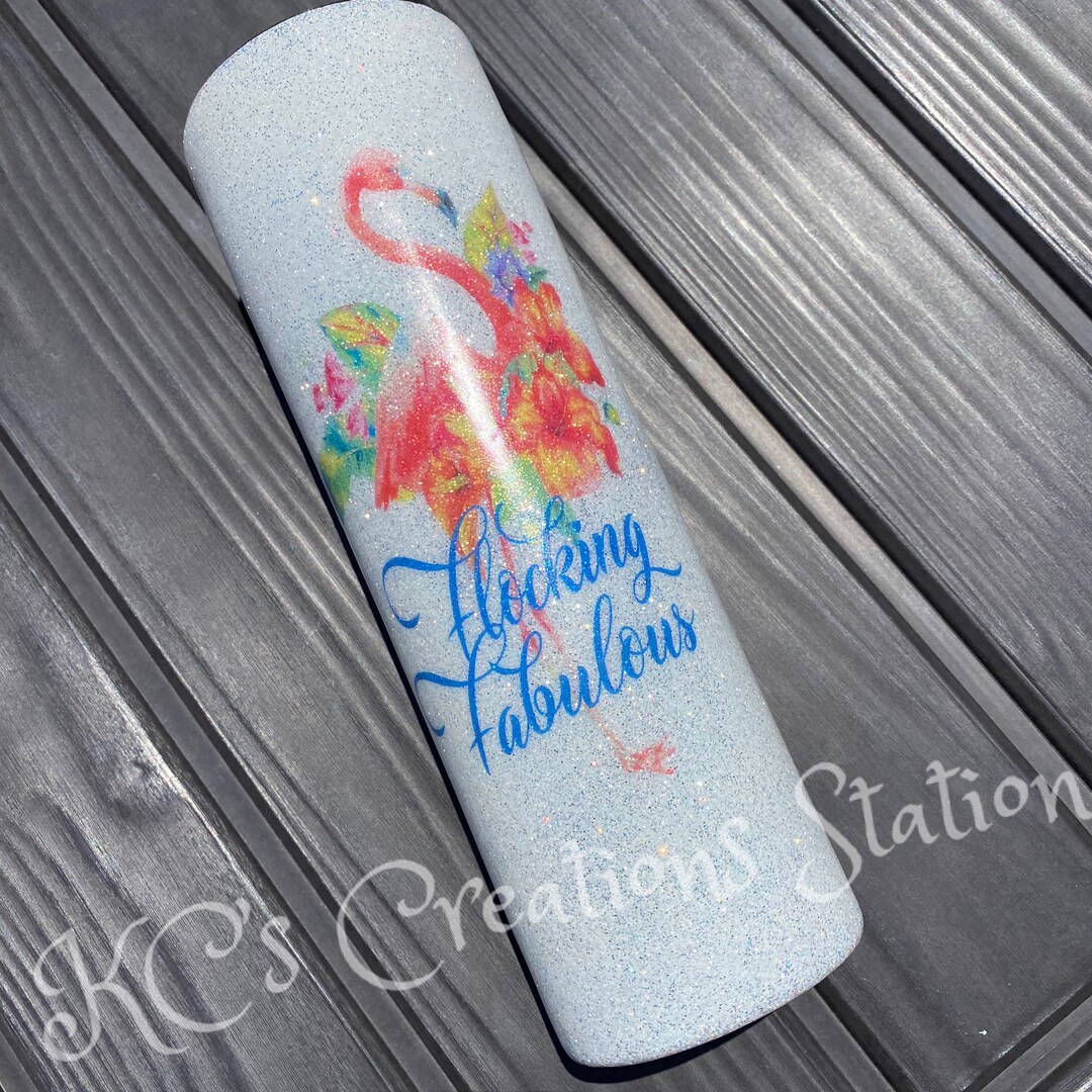 Flocking Fabulous Cup, Glitter Tumbler, Funny Glitter Tumbler ...