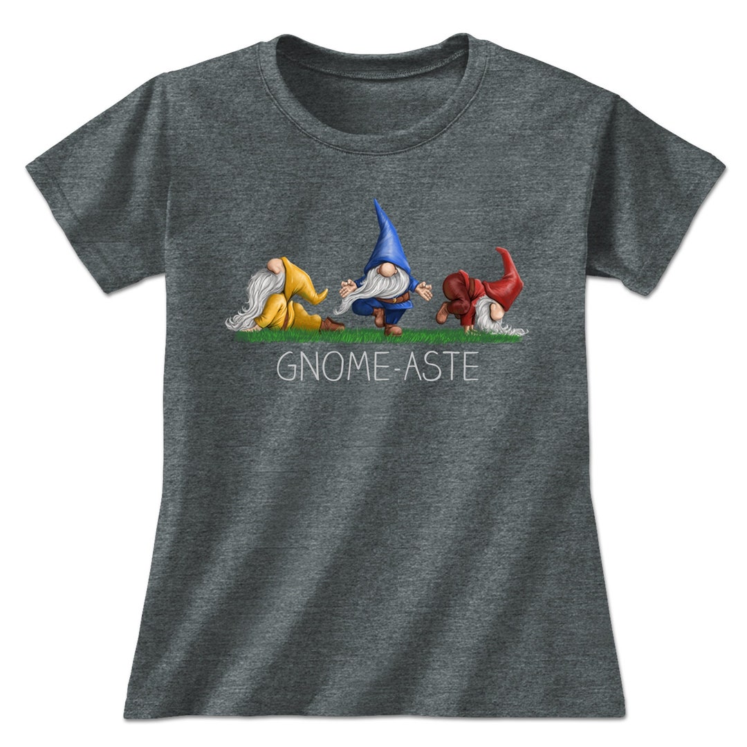 Women's Gnome Shirt Gnome-aste Funny Pun Shirt Gardening Yoga Namaste ...