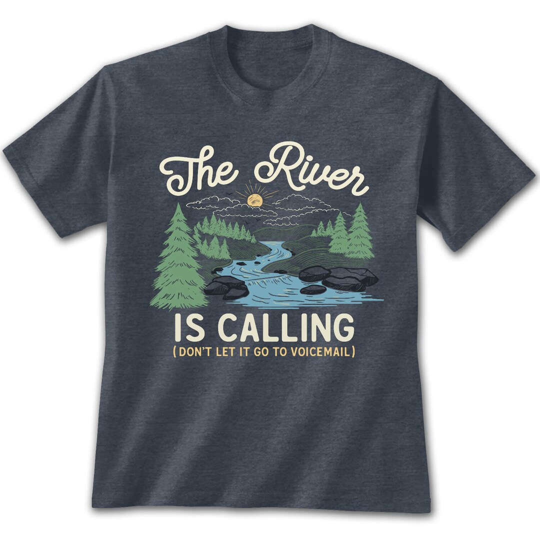 The River is Calling T-shirt Graphic Tee Nature Inspired River Shirt ...