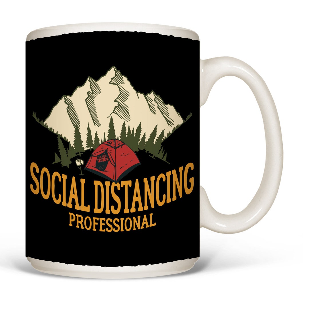 Social Distancing Mug Camping Cup Nature Lover Social Distancing Pro ...