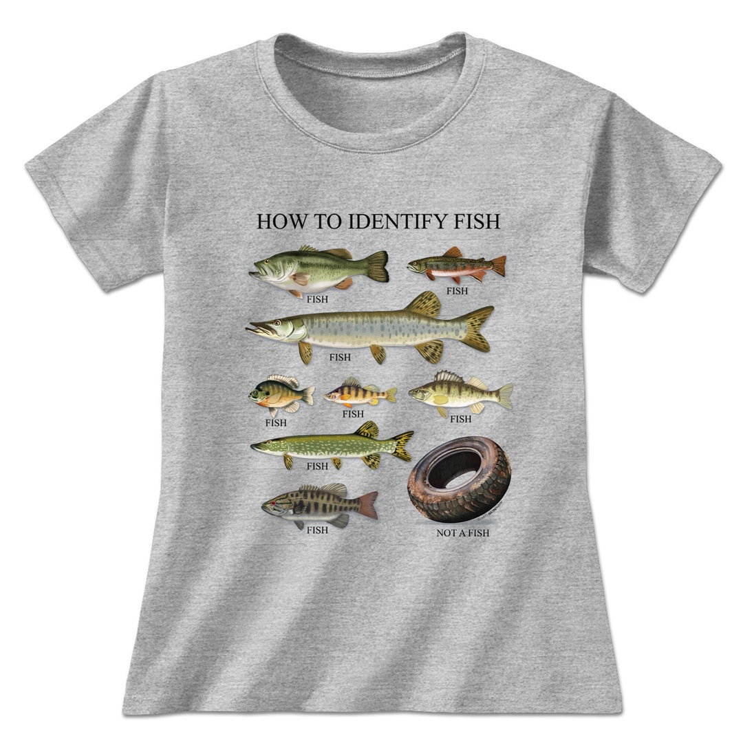Ladies Fish Shirt | How to Identify Fish | Graphic Tee | Funny Fishing ...