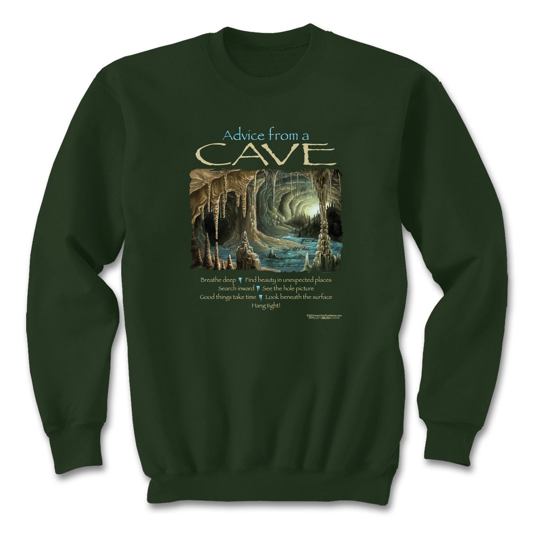 Cave Sweatshirt Nature Lover Advice From A Cave - Etsy