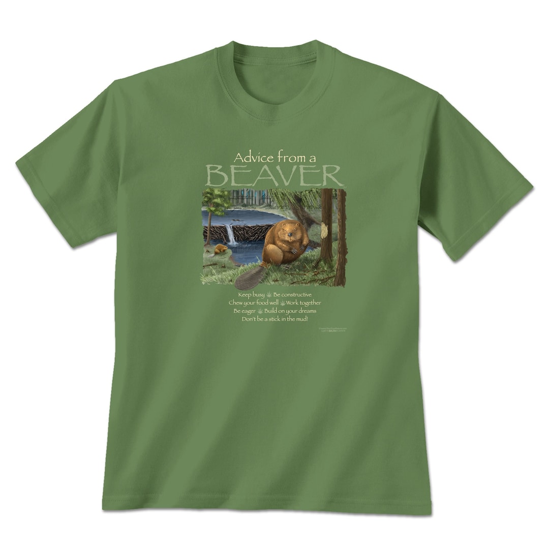 Beaver T-shirt Graphic Tee Nature Lover Advice From A Beaver Nature ...