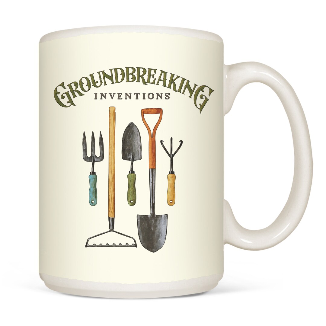 Gardening Mug Coffee Cup Groundbreaking Tools Coffee Mug Groundbreaking ...