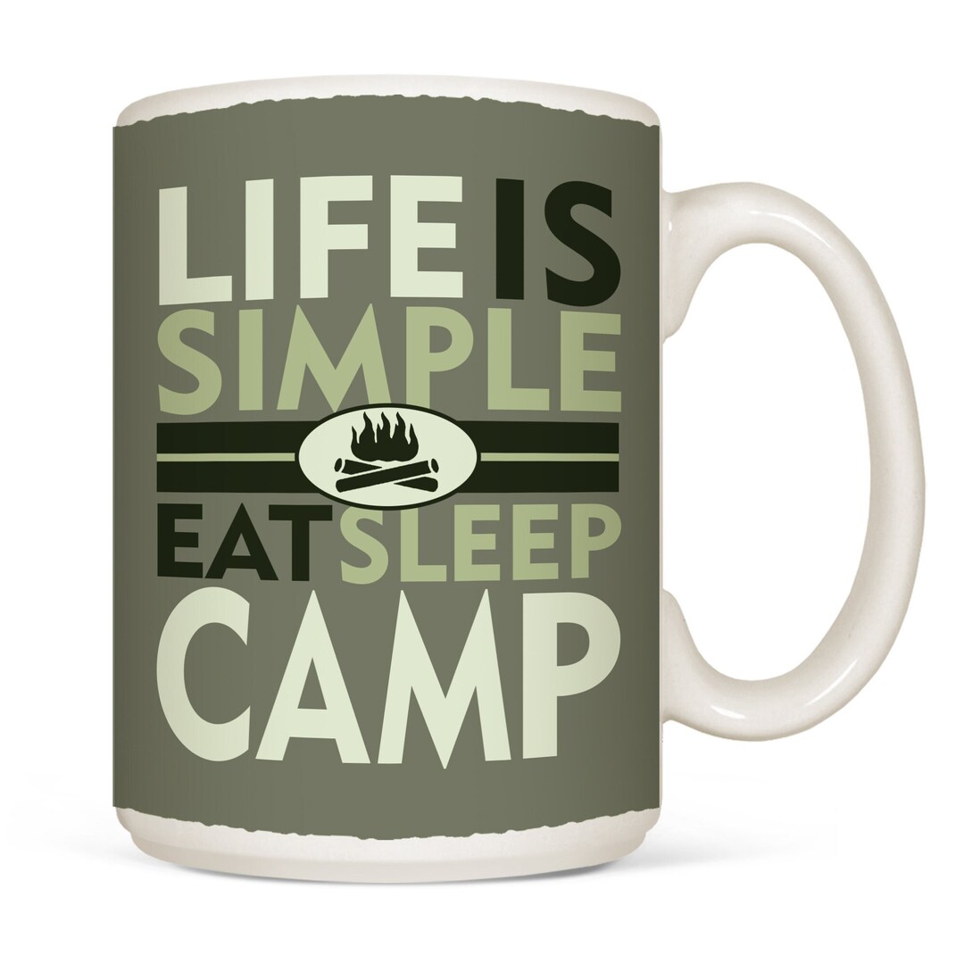 Camping Mug Nature Inspired Life is Simple: Camp Great Outdoors ...