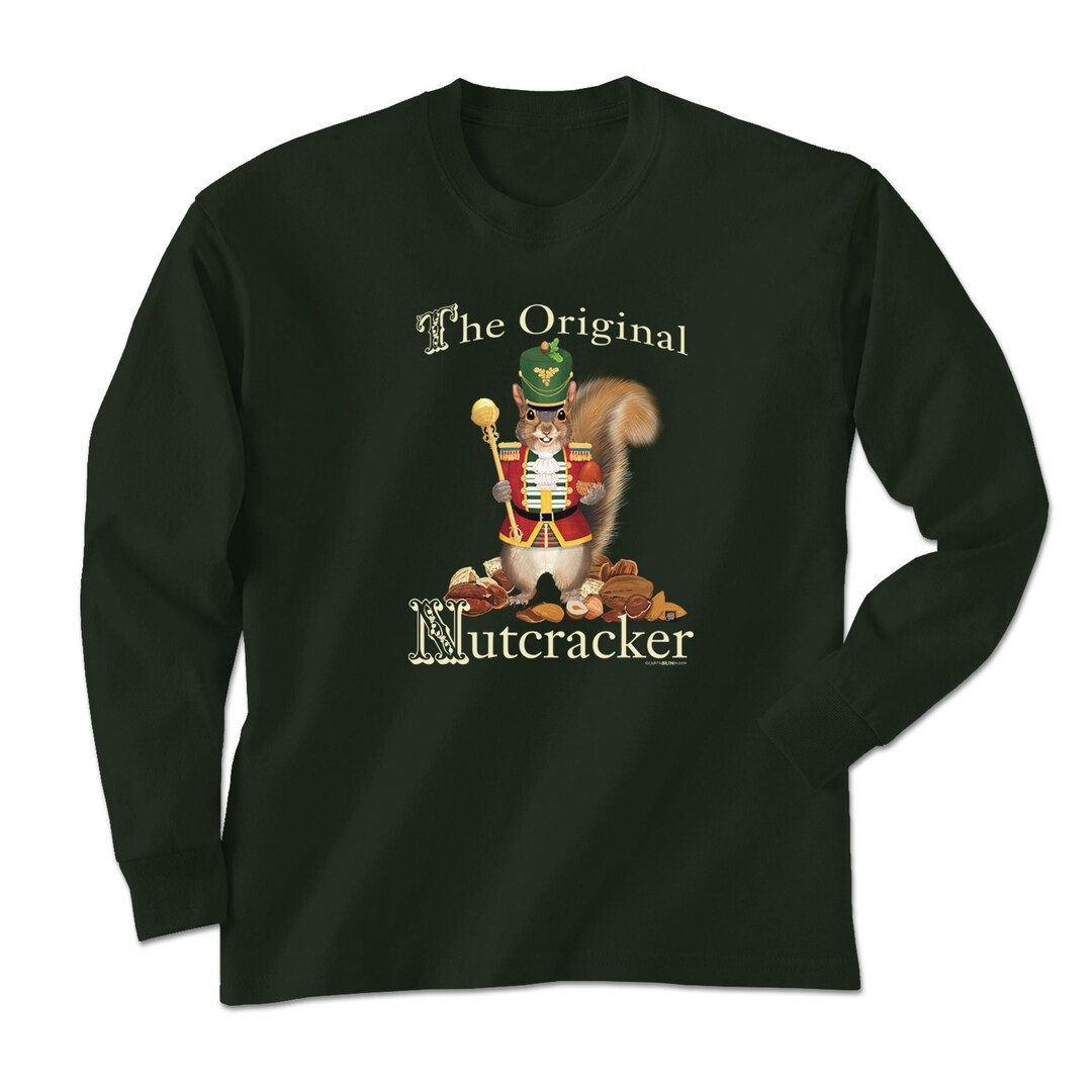 Christmas Shirt the Original Nutcracker Long Sleeve Tee Graphic Tees Squirrel Shirt Holiday ...