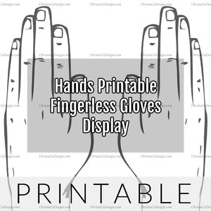 Printable Hands Display Template | Printable PDF Fingerless Gloves ...