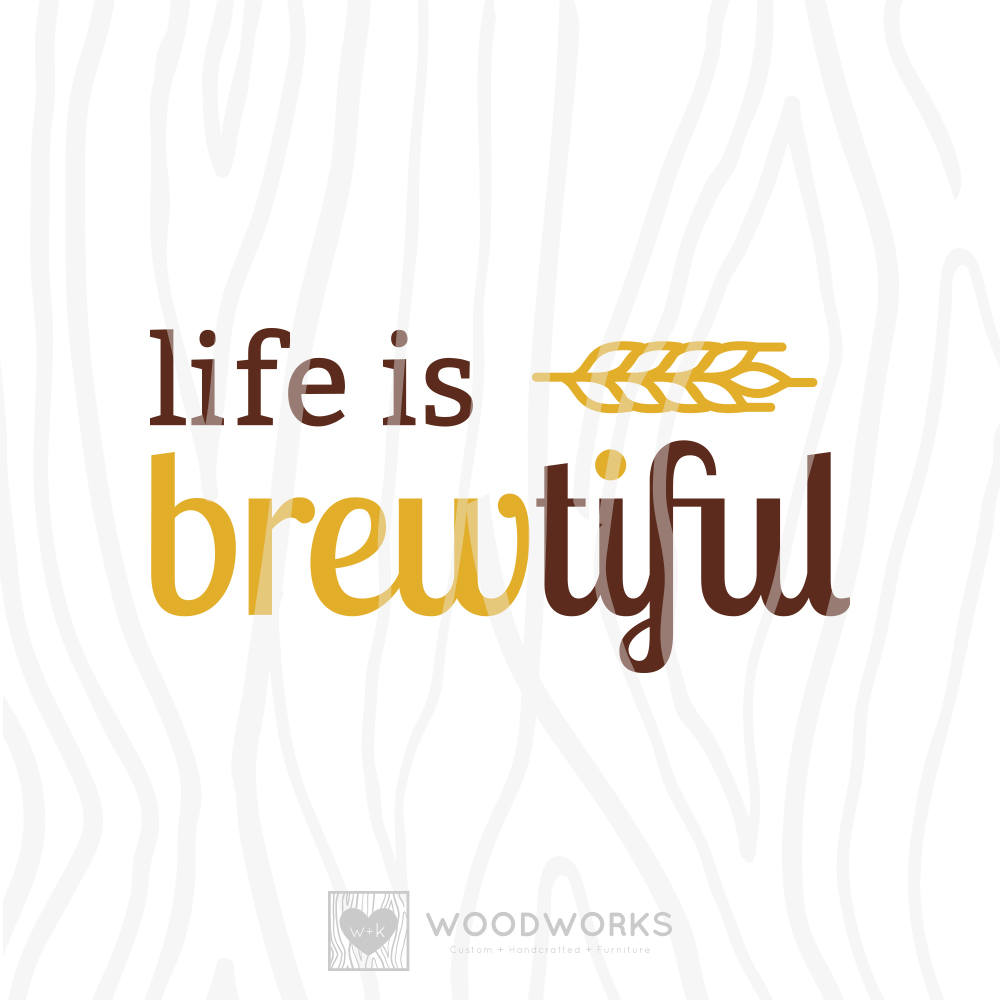 SVG / DXF Life is Brewtiful Instant Download funny Vector | Etsy