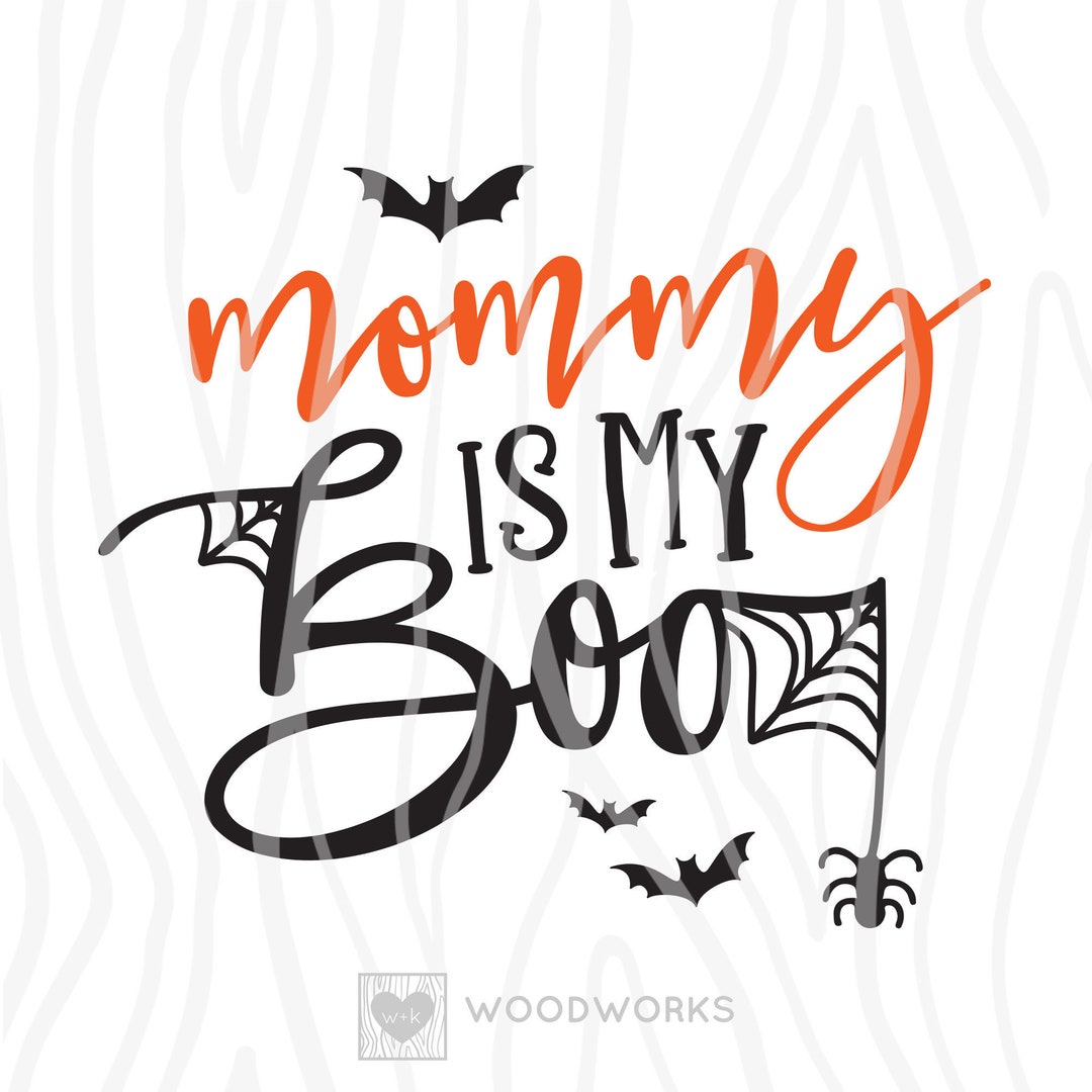 SVG / DXF - "mommy is My Boo" Spooky Cute Bat Cut File - Happy ...