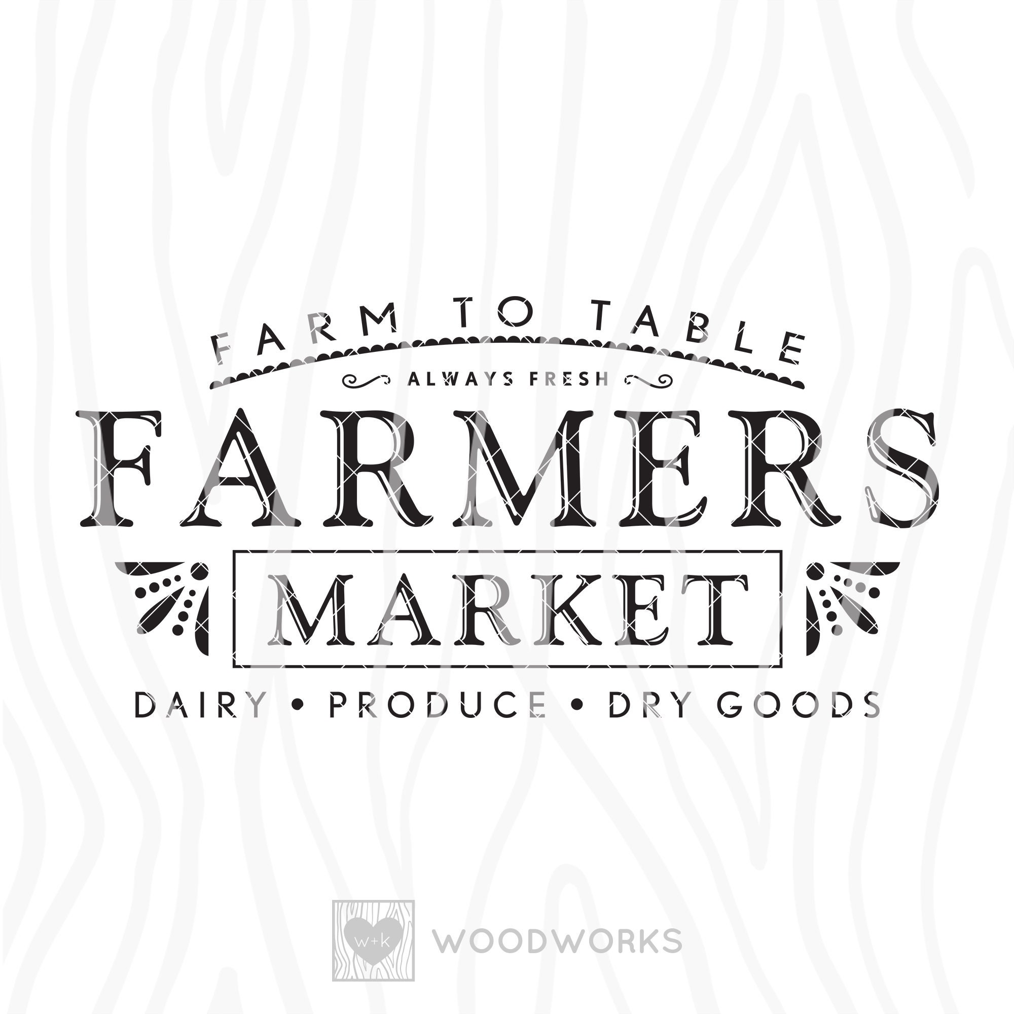 SVG / DXF - Farm to Table "farmers Market" Always Fresh - Dairy ...