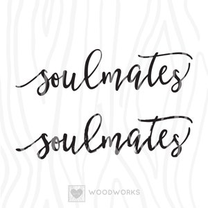 SVG / DXF - 2 Pack: Brushed and Solid "soulmates" Cut File - Romantic ...