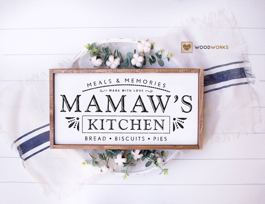 SVG / DXF - Meals & Memories "mamaw's Kitchen" Made With Love - Bread, Biscuits, Pies ...