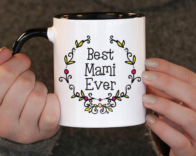 Best Mami Ever,mothers Day, Mami Gift, Mami Birthday, Mami Mug, Mami ...