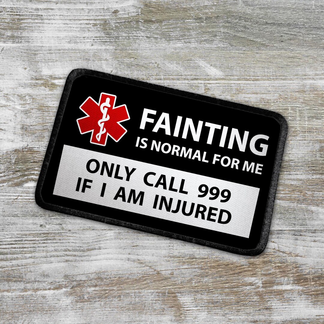 Fainting is Normal | Emergency Information Badge | Hook Patch | ICE and ...
