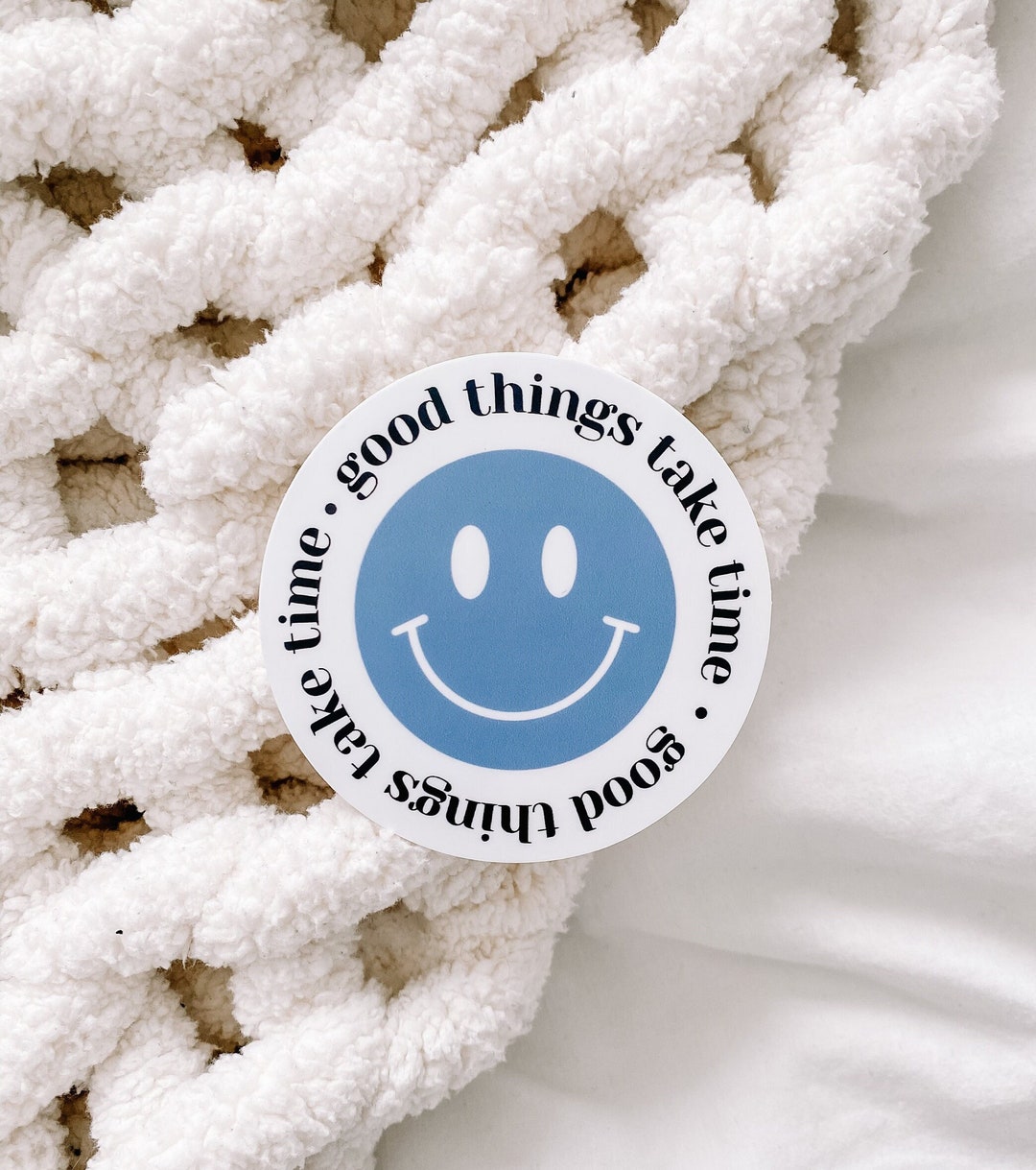 Good Things Take Time Sticker | Smiley Face Blue Stickers | Circle ...