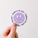 Believe in You Sticker | Smiley Face Purple Stickers | Circle Smile - Etsy