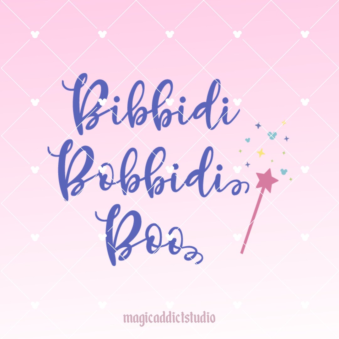 Bibbidi Bobbidi Boo Digital Download PNG, SVG, Cricut, Silhouette, Cut ...