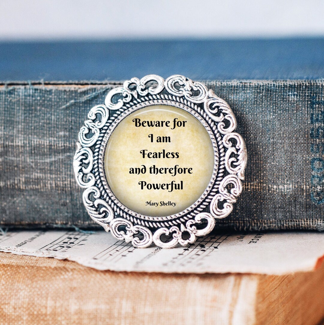 Mary Shelley Quote Brooch: Fearless & Powerful Literary Jewellery - Etsy