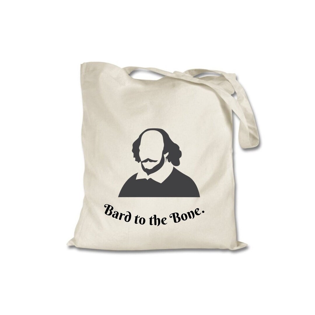 William Shakespeare Tote Bag - Bard to the Bone Tote Bag ...