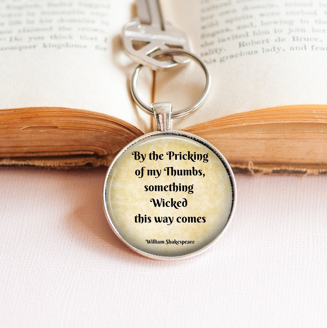 Macbeth Key Ring: Shakespeare Quote, by the Pricking Quote - Etsy