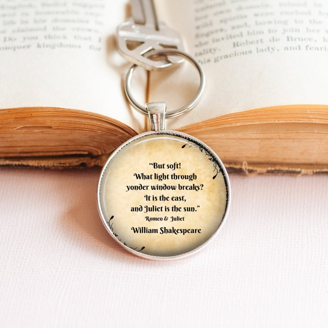 Romeo and Juliet Key Ring - Romeo Quote Key Ring - Shakespeare Quote ...