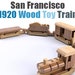 San Francisco 1920 Wood Toy Train PDF Download - Etsy