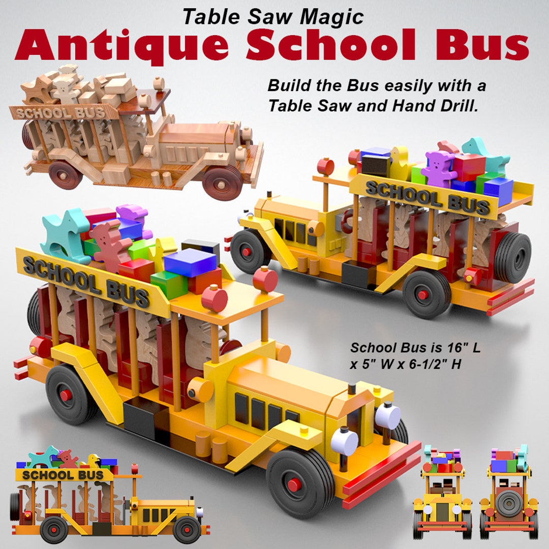 Table Saw Magic Antique School Bus Wood Toy Plans & Patterns PDF ...