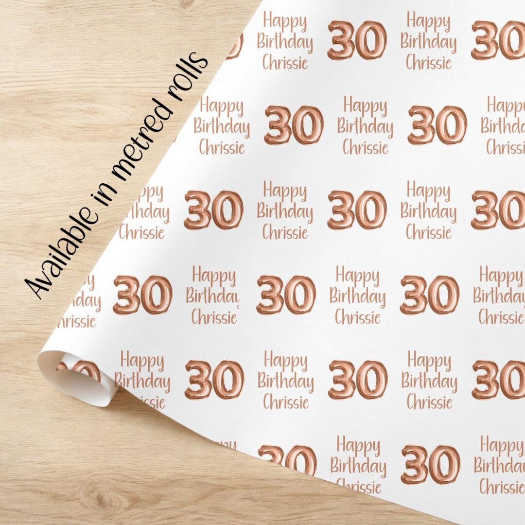 30th Birthday Wrapping Paper With Rose Gold Balloons. Personalised ...