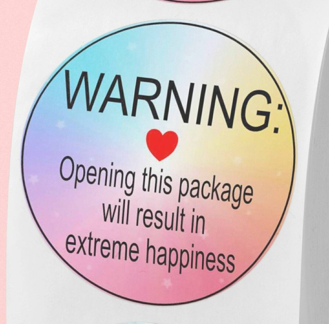 Warning. Opening This Package Will Result in Extreme Happiness Stickers ...
