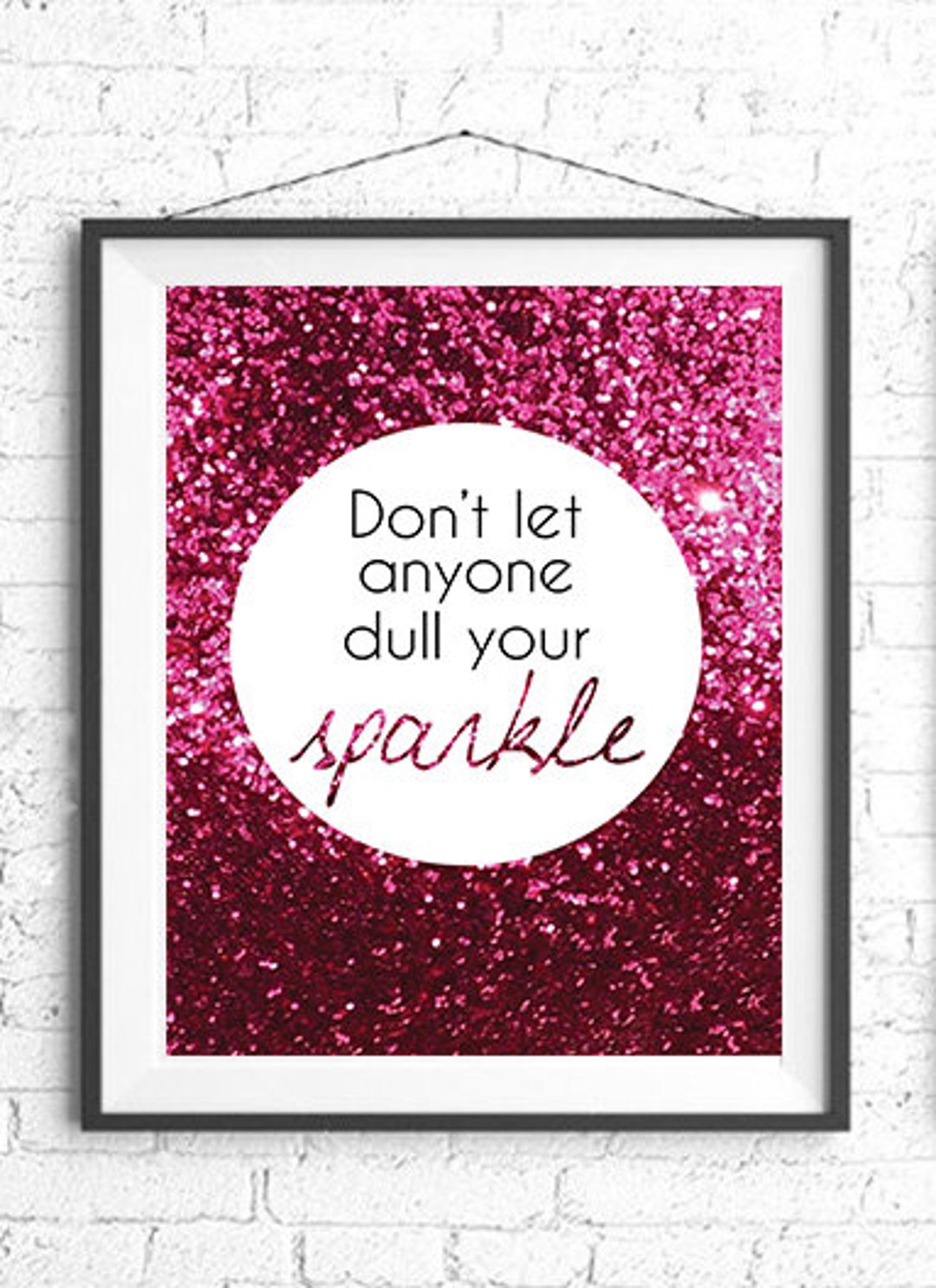 Don't Let Anyone Dull Your Sparkle Printable - Etsy