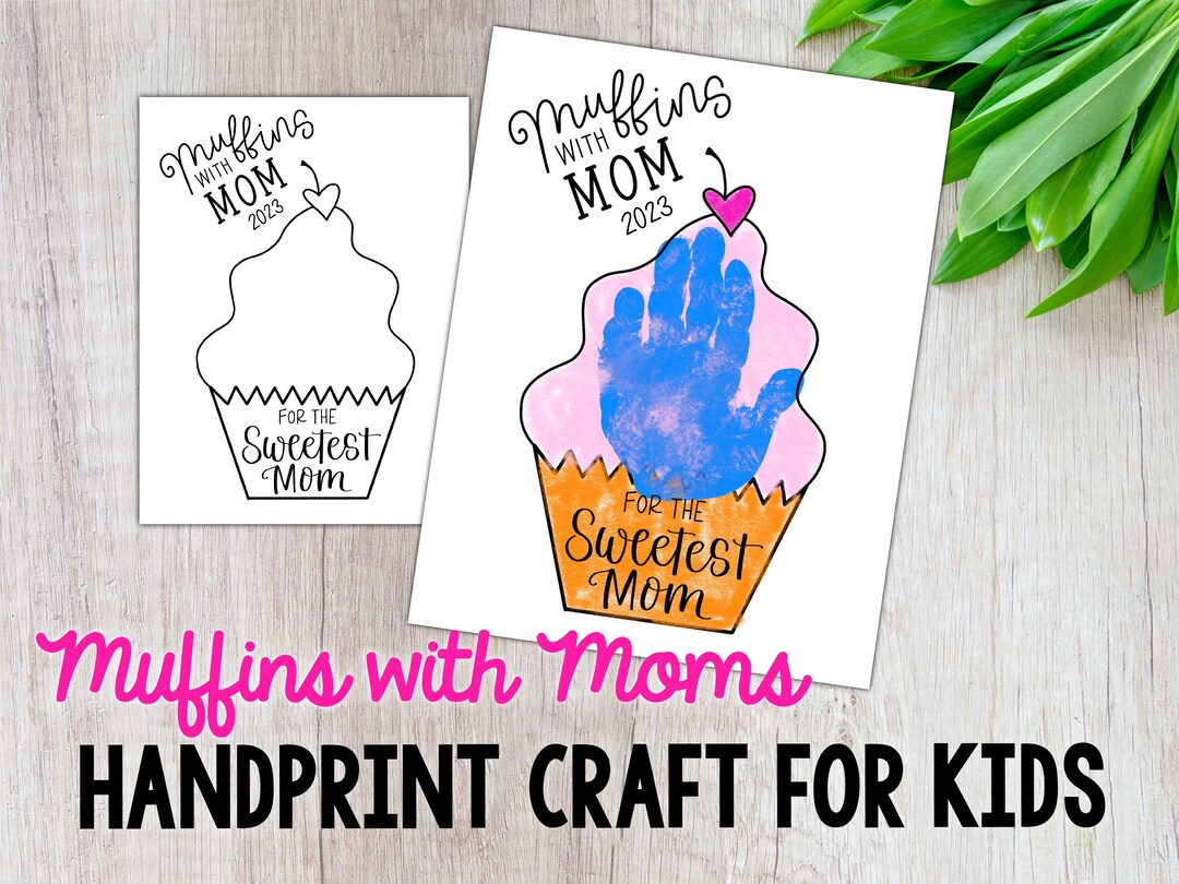 Muffins With Mom, Mother’s Day Craft, DIY Handprint Craft, Digital ...