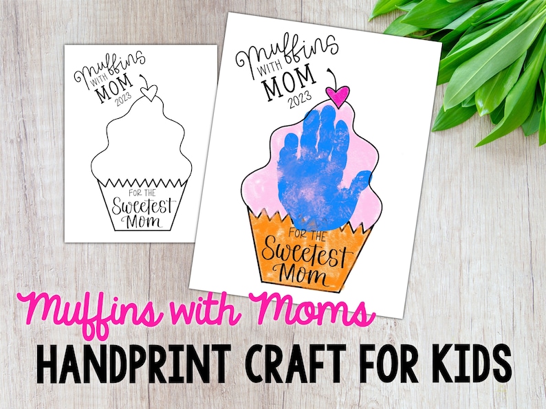 Muffins With Mom, Mothers Day Craft, DIY Handprint Craft, Digital ...