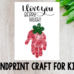 Handprint Craft for Kids, I Love You Berry Much, Strawberry Handprint ...