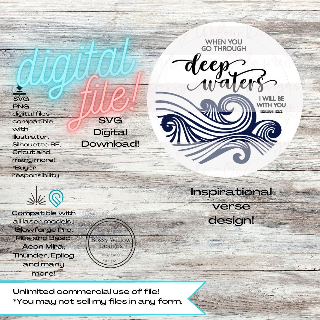 SVG Laser Instant Digital Download When You Go Through Deep Waters ...