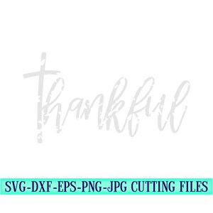 Thankful Cross Svg, Cross Svg, Grunge Svg, Fall Svg,thanksgiving Svg ...