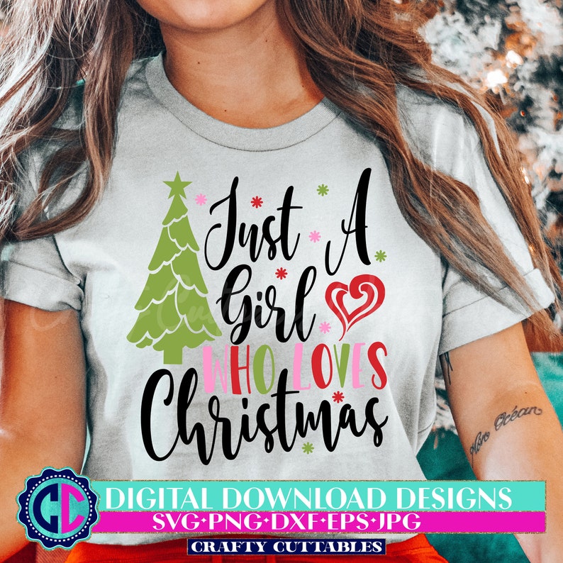 Just a Girl Who Loves Christmas SVG Cutting File Christmas - Etsy