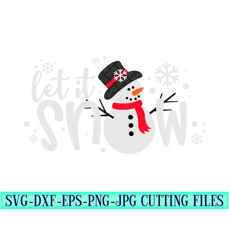 Let It Snow Snowman SVG, Christmas Cut File (digital Download) - Etsy