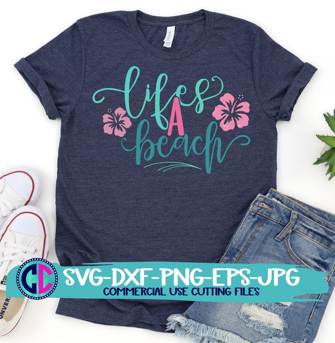 Summer Svg, Life's a Beach Svg, Vacation Svg, Beach Svg, Life a Beach ...