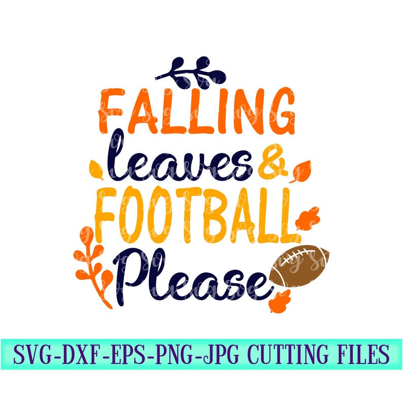 Falling Leaves Football SVG, Autumn Sports Quote (digital Download) - Etsy