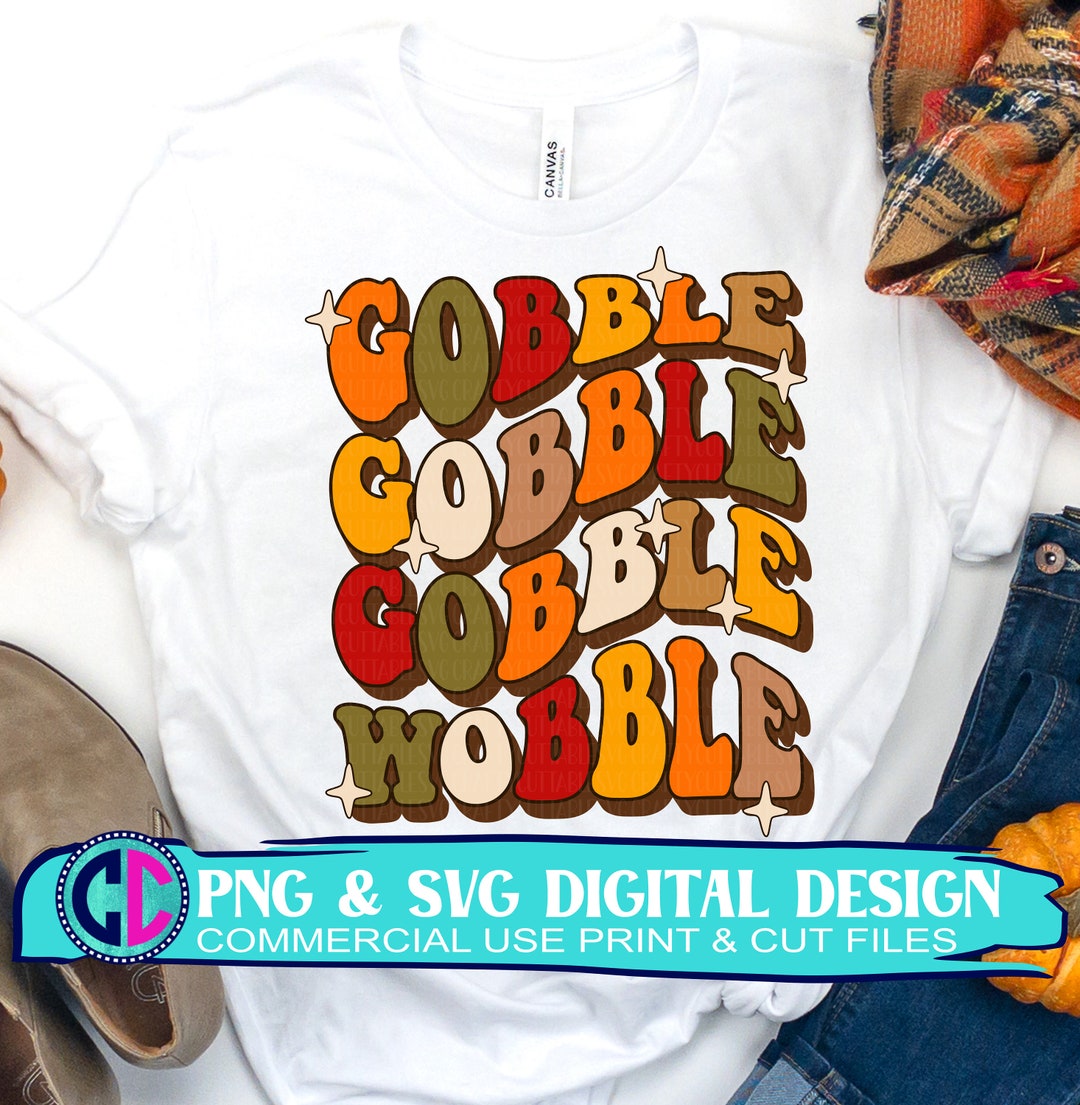 Gobble Gobble Gobble Wobble Svg, Fall Svg, Fall Quote Svg, Best Seller ...