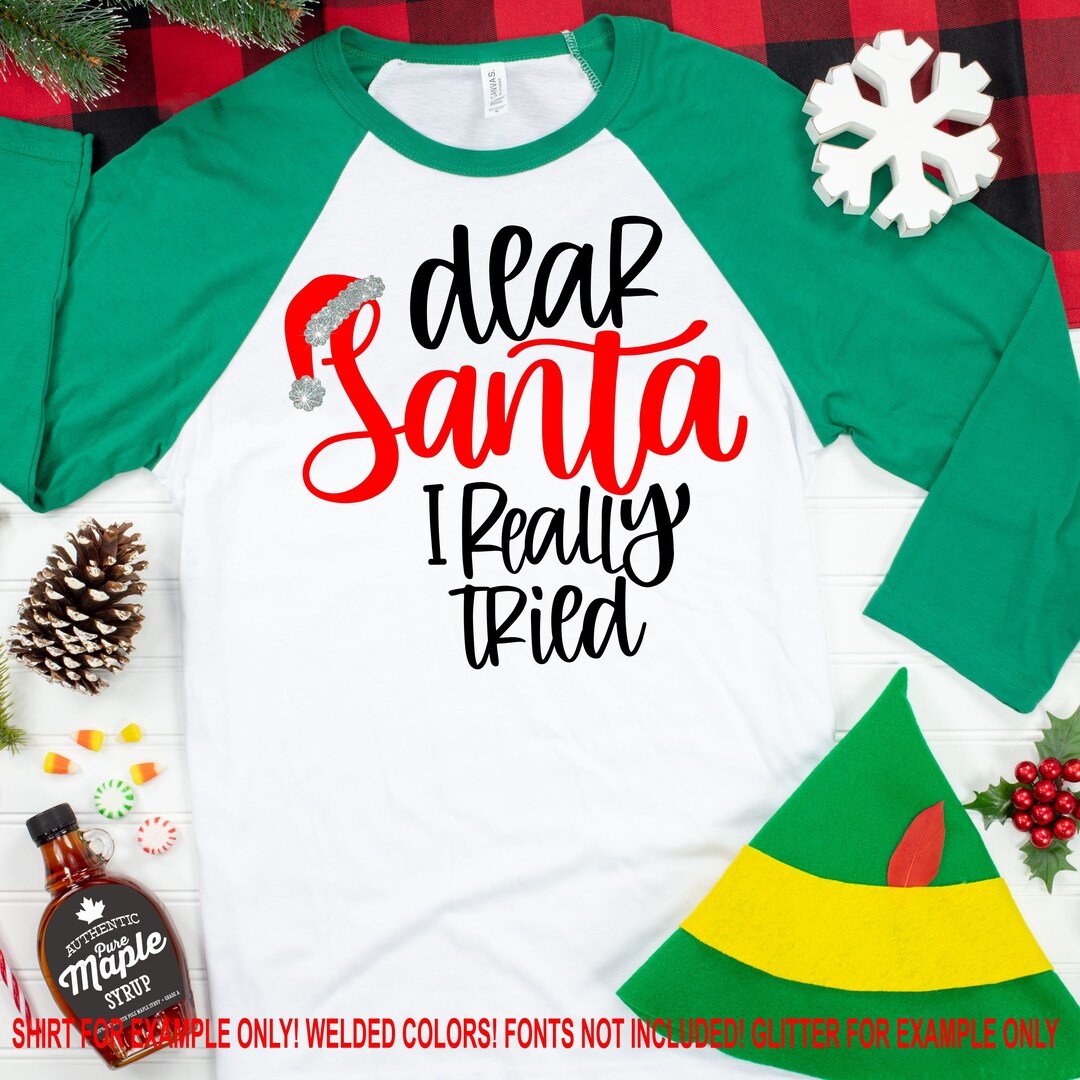 Dear Santa I Really Tried SVG, Dear Santa Svg, I Tried Svg, Santa I ...