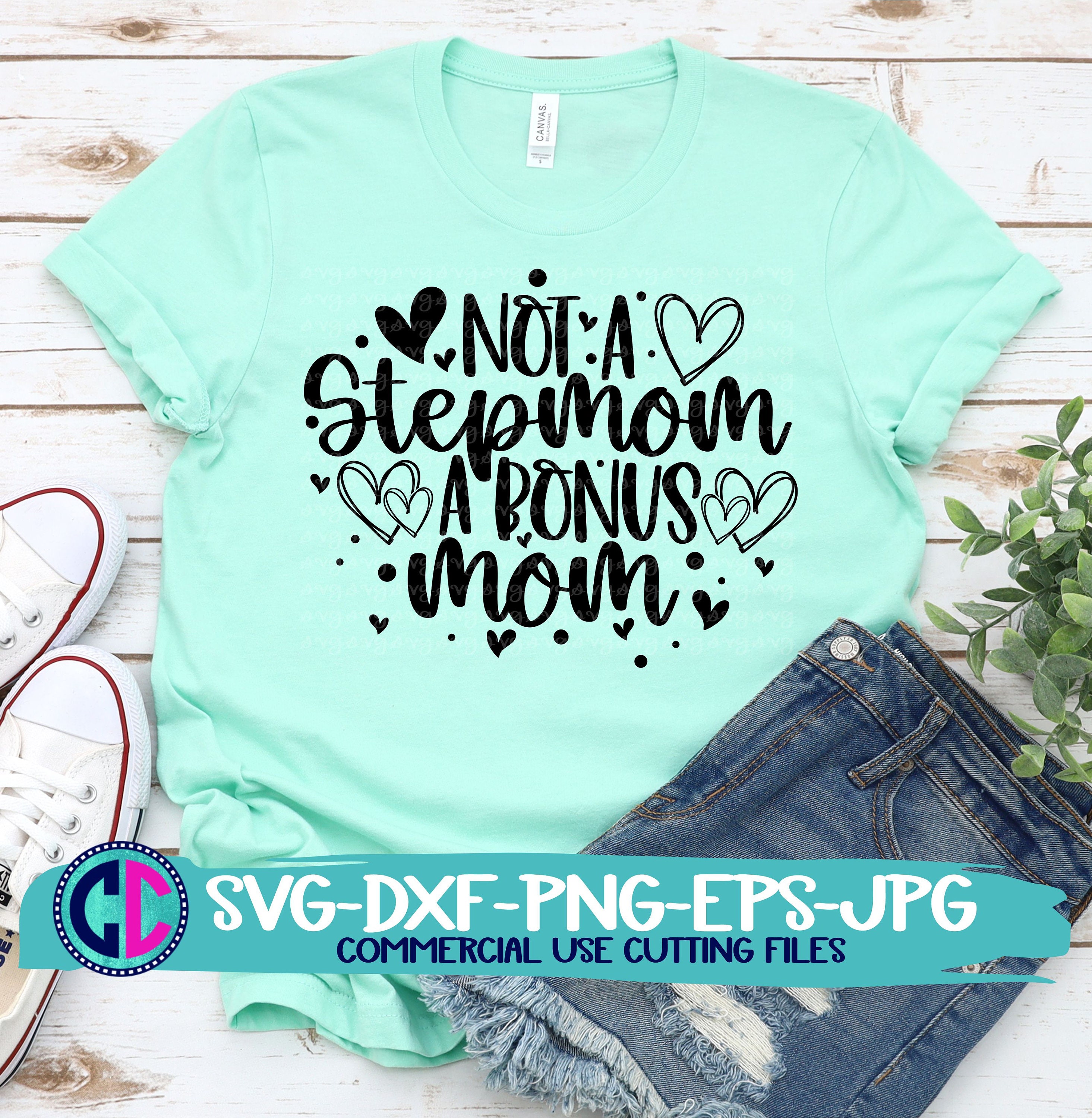 Mothers Day Svg Bonus Mom Svg Not A Stepmom Svg Mom Svg Etsy