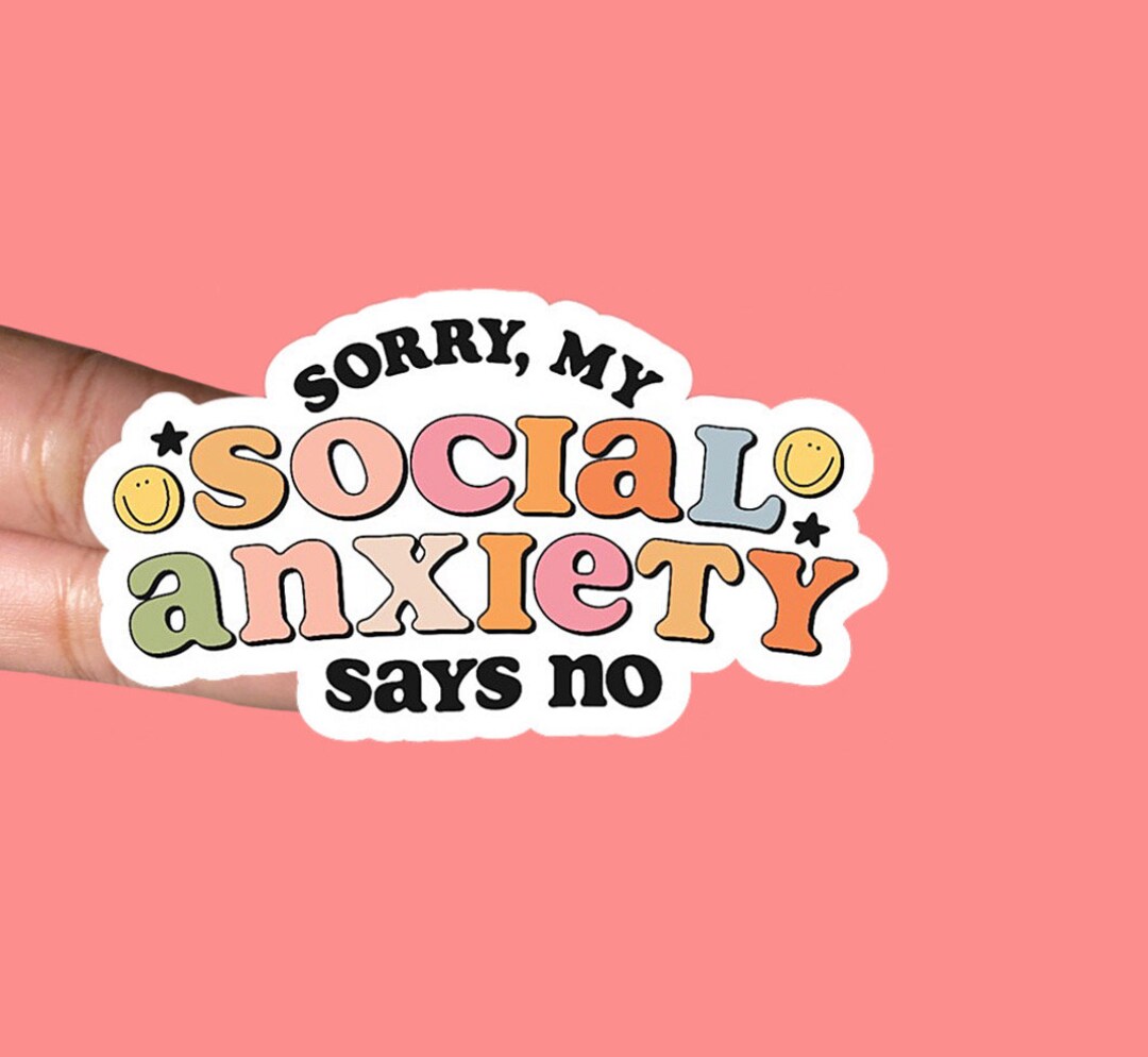 Social Anxiety Sticker | Waterproof Sticker | Mental Health Stickers - Etsy